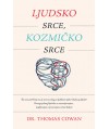 Ljudsko srce, kozmičko srce | Thomas Cowan | Knjižara Ljevak