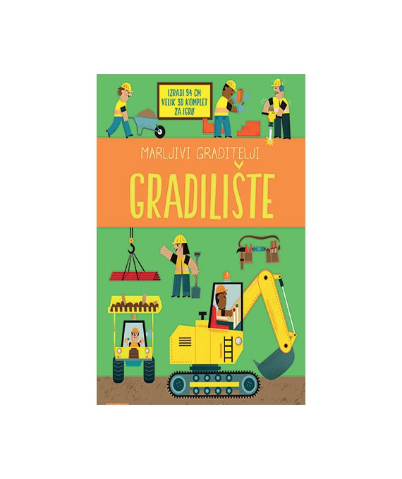 Marljivi graditelji: Gradilište | Knjižara Ljevak