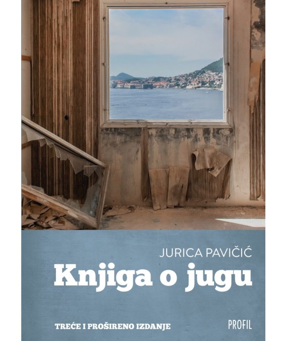 Knjiga o jugu | Jurica Pavičić | Knjižara Ljevak